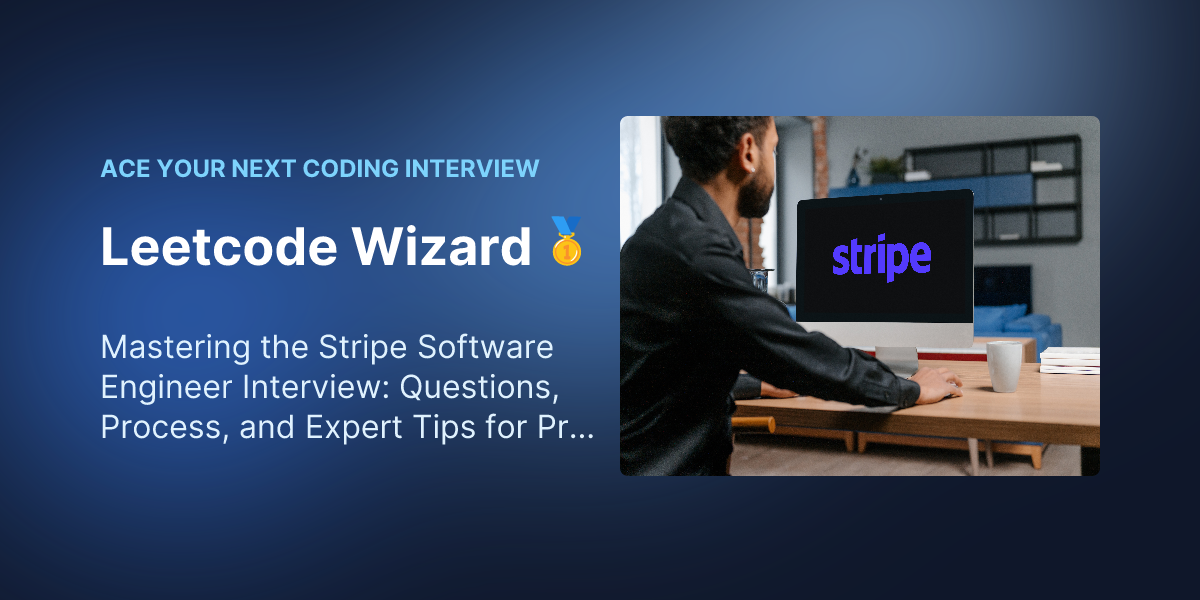 Mastering the Stripe Software Engineer Interview: Questions, Process ...